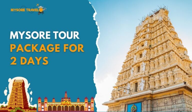 Places to See in Mysore in 2 Days – Ideal Itinerary & Guide